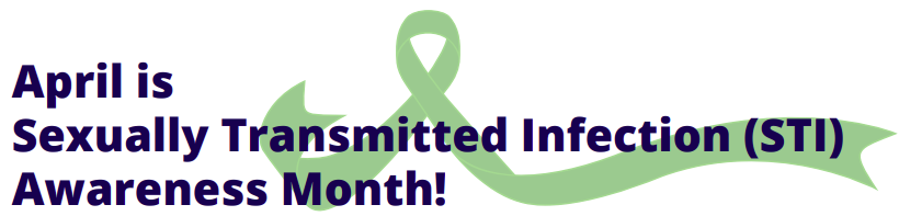 April Is STI Awareness Month - Spring Branch Community Health Center